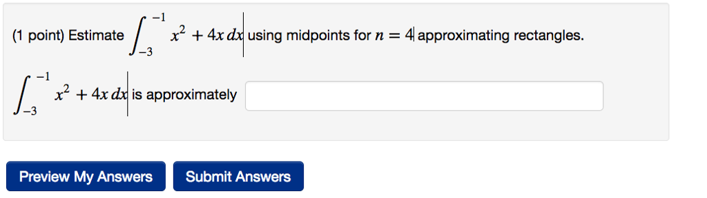 Solved Estimate integral^-1_-3 x^2 + 4x dx| using midpoints | Chegg.com