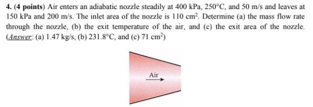 Solved 4. (4 points) Air enters an adiabatic nozzle steadily | Chegg.com