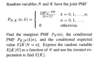 Solved Random variables N and K have the joint PMF P_N, K | Chegg.com