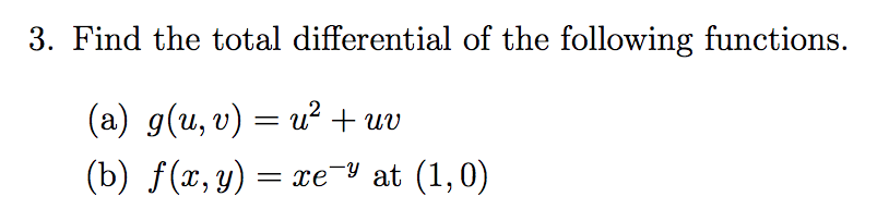 Solved 3. Find the total differential of the following | Chegg.com