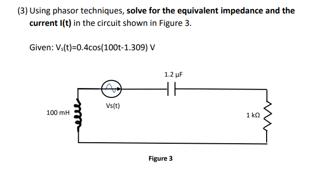 Solved (3) Using phasor techniques, solve for the equivalent | Chegg.com