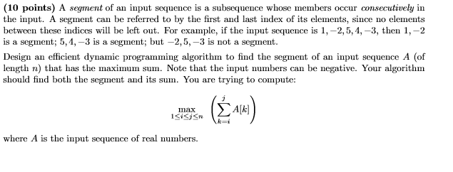 Solved A segment of an input sequence is a subsequence whose | Chegg.com