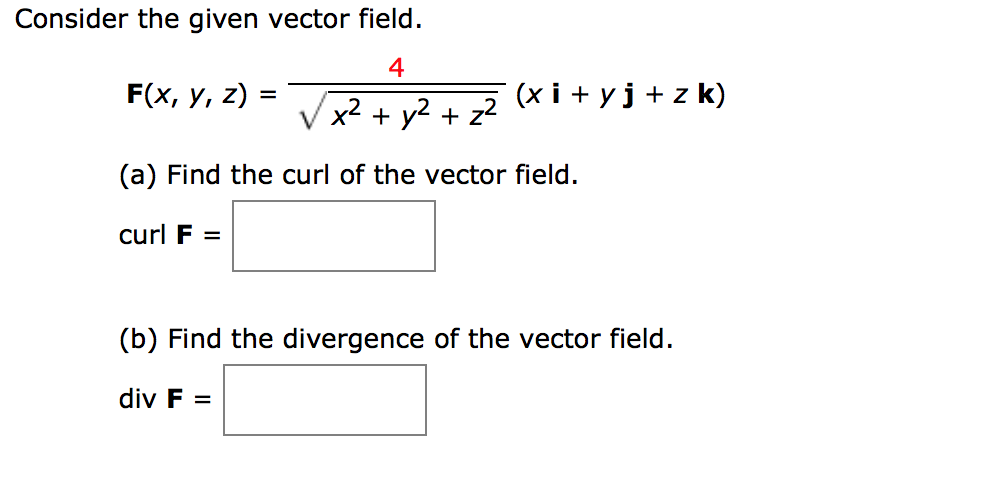 Solved Consider the given vector field. F(x, y, z) = | Chegg.com