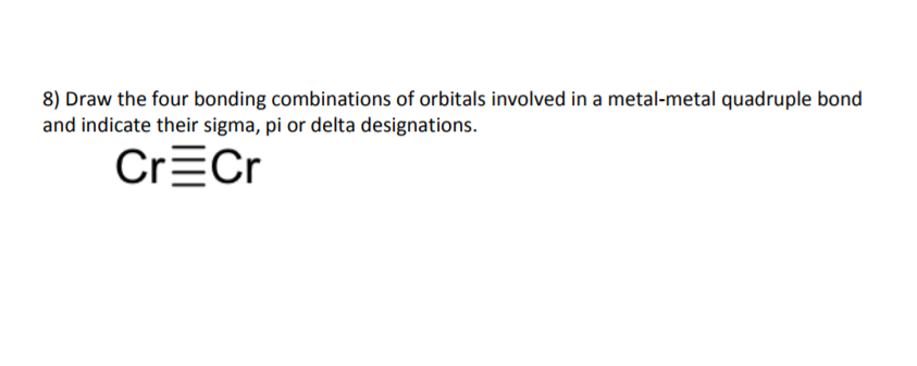 Solved 8) Draw the four bonding combinations of orbitals | Chegg.com