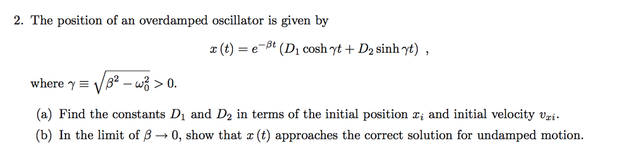 Solved The position of an overdamped oscillator is given by | Chegg.com