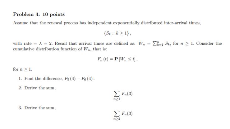 Problem 4: 10 points Assume that the renewal process | Chegg.com