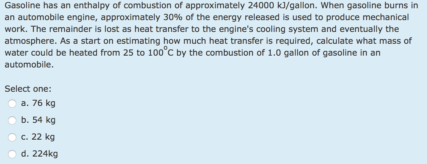 Solved Gasoline has an enthalpy of combustion of | Chegg.com