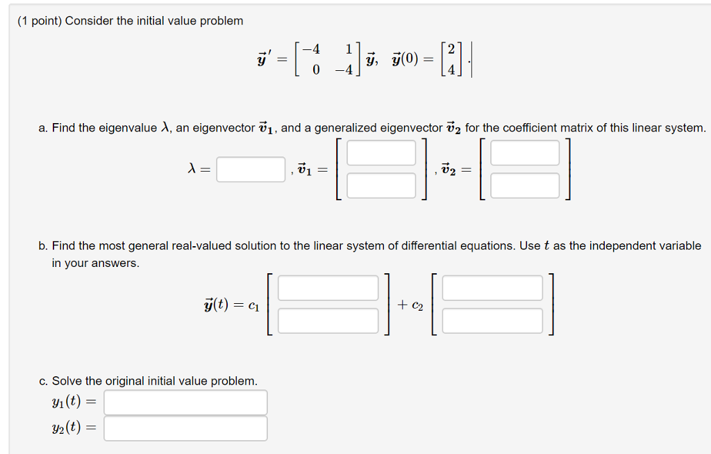 Solved (1 point) Consider the initial value problem 0 -4 a. | Chegg.com