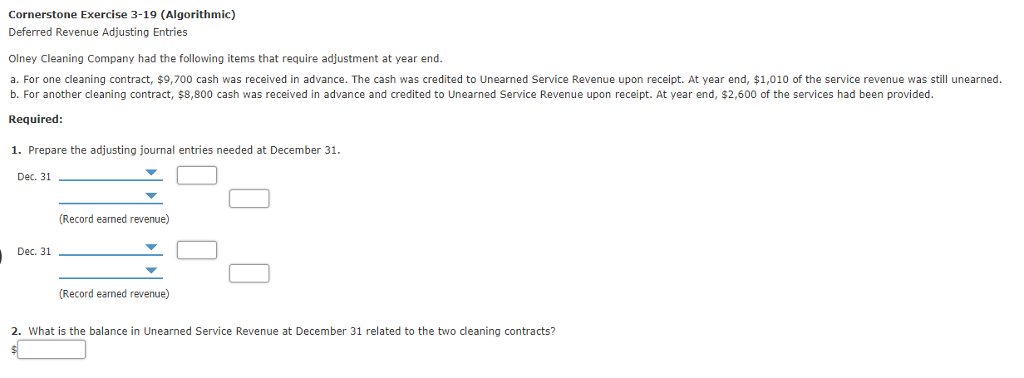 Solved Cornerstone Exercise 3-19 (Algorithmic) Deferred | Chegg.com Solved Cornerstone Exercise 3-19 (Algorithmic) Deferred | Chegg.com