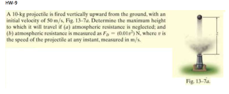 Solved A 10-kg projectile is fired vertically upward from | Chegg.com