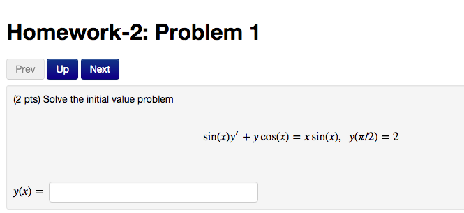 Solved (2 pts) Solve the initial value problem sin(x)y' + y | Chegg.com