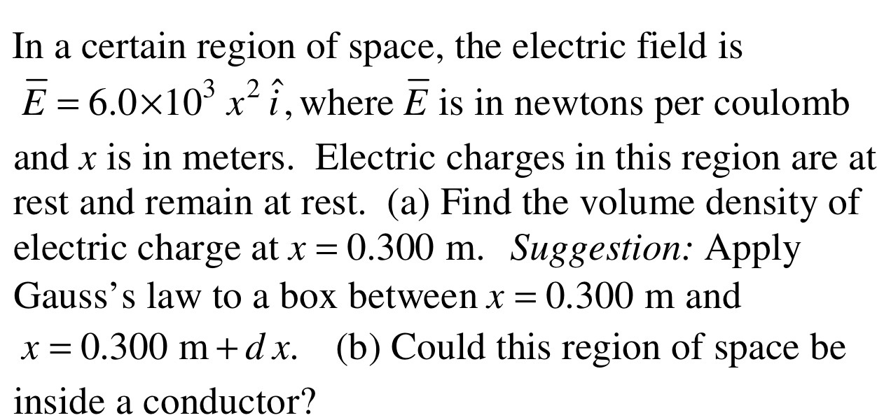 Solved In A Certain Region Of Space The Electric Field Is