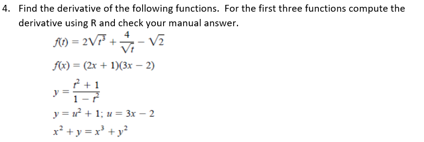 Solved Find the derivative of the following functions. For | Chegg.com Solved Find the derivative of the following functions. For | Chegg.com