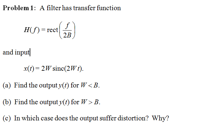 Solved A filter has transfer function H(f) = rect(f/2B) | Chegg.com