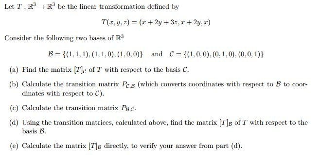 Solved Let T:R^3 rightarrow R^3 be the linear transformation | Chegg.com