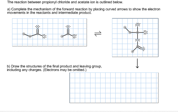 Solved The reaction between propionyl chloride and acetate | Chegg.com
