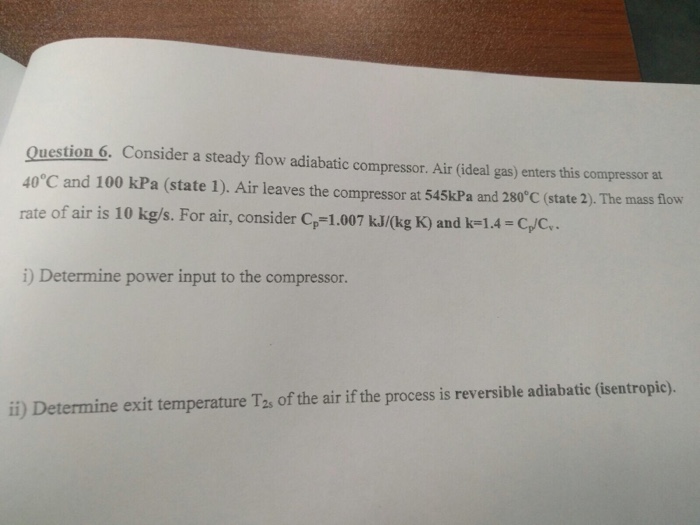 Solved Consider a stedy flow adiabatic compressor. Air | Chegg.com Solved Consider a stedy flow adiabatic compressor. Air | Chegg.com
