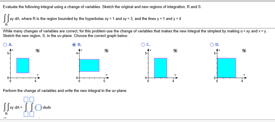 Solved Evaluate the following integral using a change of | Chegg.com