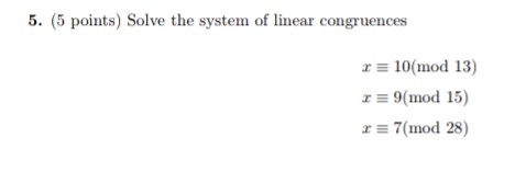 Solved 5. (5 points) Solve the system of linear congruences | Chegg.com
