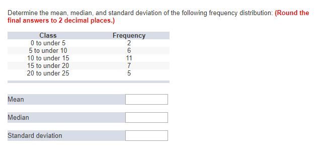 Solved Determine the mean, median, and standard deviation of | Chegg.com