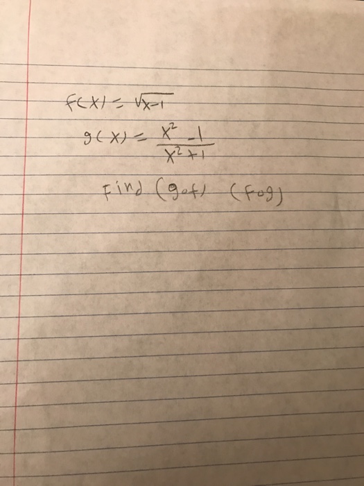 Solved F(x) = squareroot x - 1. g(x) = x^2 - 1/x^2 - 1. | Chegg.com