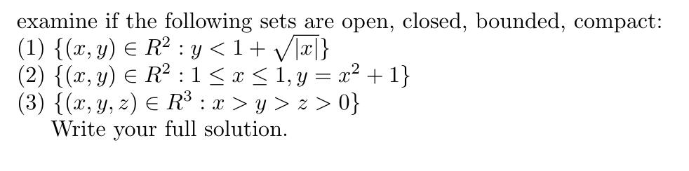 Solved examine if the following sets are open, closed, | Chegg.com