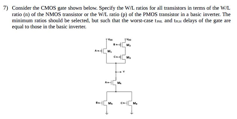 Solved Consider the CMOS gate shown below. Specify the W/L | Chegg.com