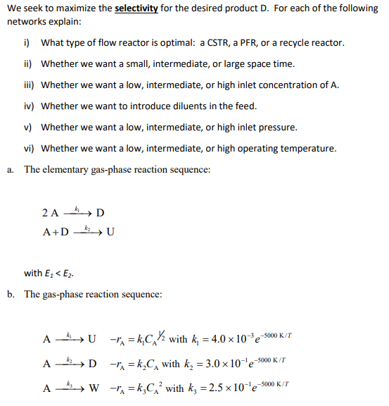 Solved We seek to maximize the selectivity for the desired | Chegg.com