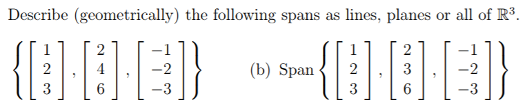 Solved Describe (geometrically) the following spans as | Chegg.com