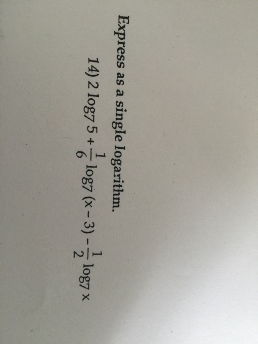 Solved Express as a single logarithm. 2 log 7 5+1/6- log 7 | Chegg.com