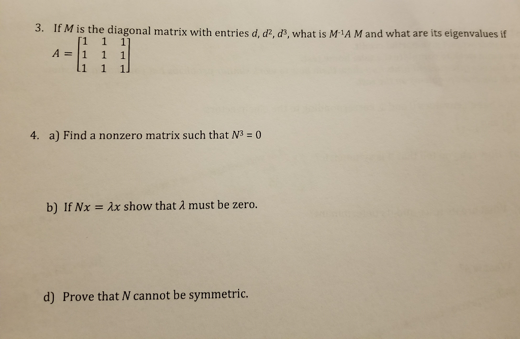 Solved 3. If M is the diagonal matrix with entries d, d2, | Chegg.com