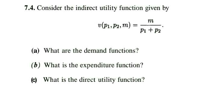 Solved 7 4 Consider The Indirect Utility Function Given By