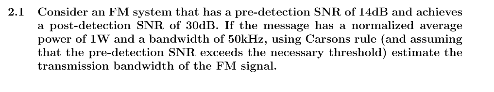 Solved 2.1 Consider an FM system that has a pre-detection | Chegg.com