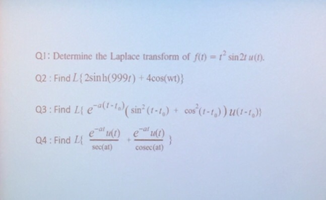 Solved Determine the Laplace transform of f(t) = t^2 sin 2t | Chegg.com