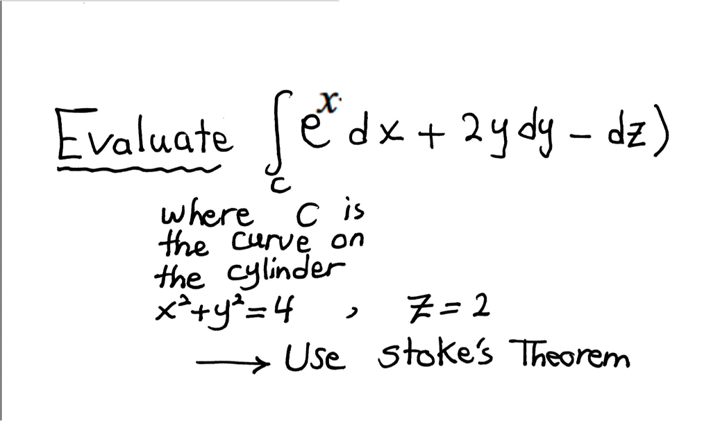 Solved Evaluate integral_c e^x dx + 2y dy - dz where C is | Chegg.com