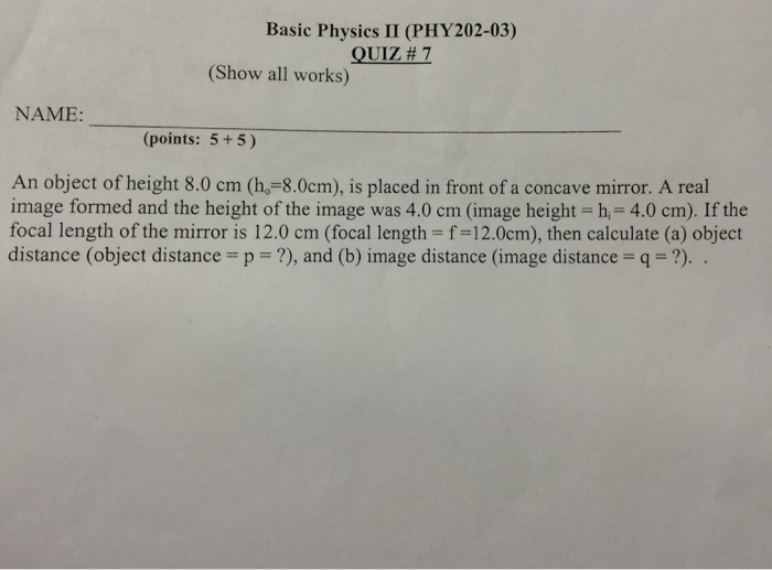 Solved An object of height 8.0 cm (ho=8.0cm), is placed in | Chegg.com