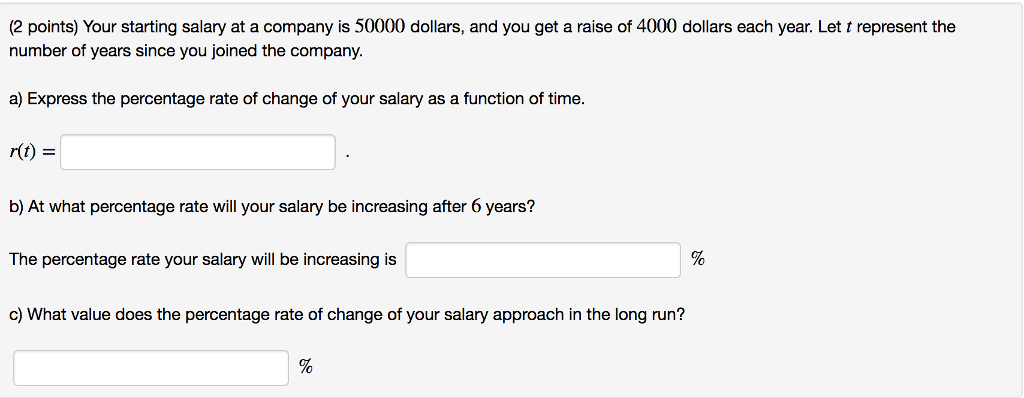 Solved (2 points) Your starting salary at a company is 50000 | Chegg.com