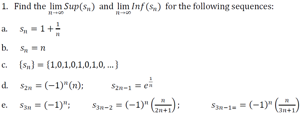 Solved 1. Find the lim Sup(sn) and lim Inf (sn) for the | Chegg.com