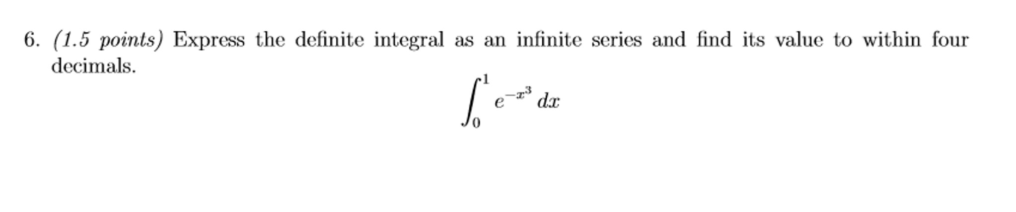 Solved Express the definite integral as an infinite series | Chegg.com