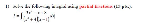 Solved 1) Solve the following integral using partial | Chegg.com
