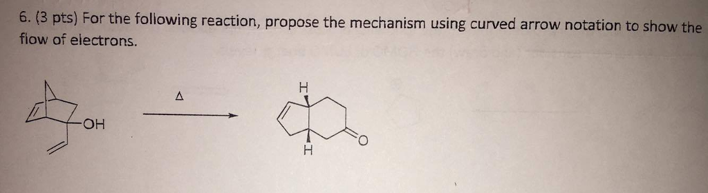 Solved For the following reaction, propose the mechanism | Chegg.com