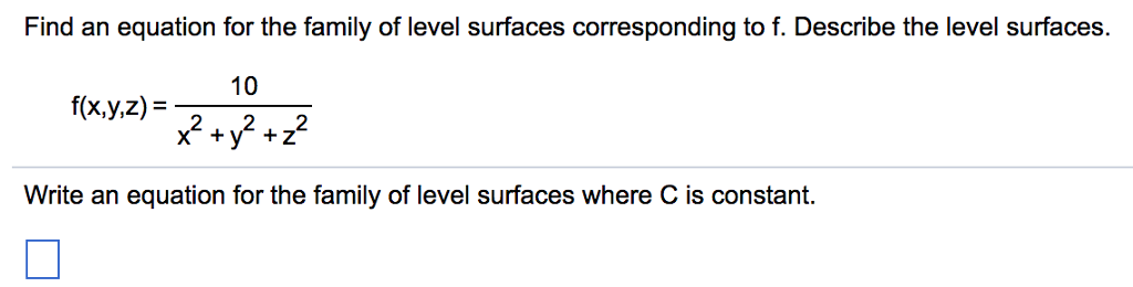 Solved Find an equation for the family of level surfaces | Chegg.com