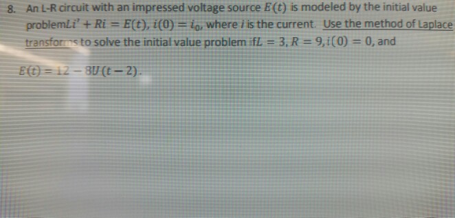 Solved An L-R circuit with an impressed voltage source E(t) | Chegg.com