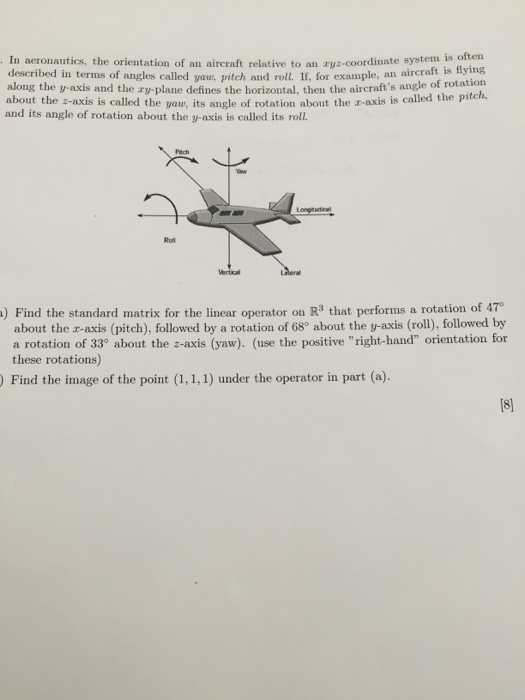 Solved In aeronautics, the orientation of an aircraft | Chegg.com