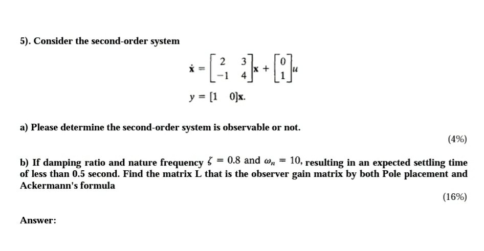 Solved 5). Consider the second-order system x t y=[1 0)x. a) | Chegg.com