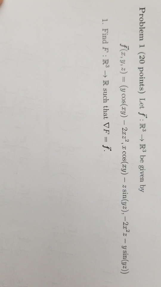 Solved Problem 1 (20 points) Let f: R3 → R3 be given by F | Chegg.com