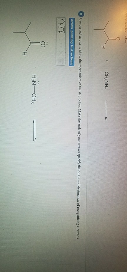 Solved + CH3NH2 Use curved arrows to show the mechanism of | Chegg.com
