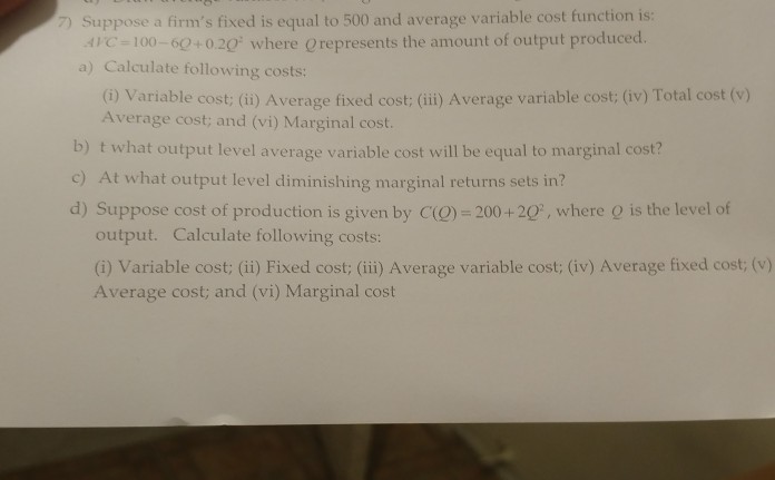Solved 7) Suppose a firm's fixed is equal to 500 and average | Chegg.com