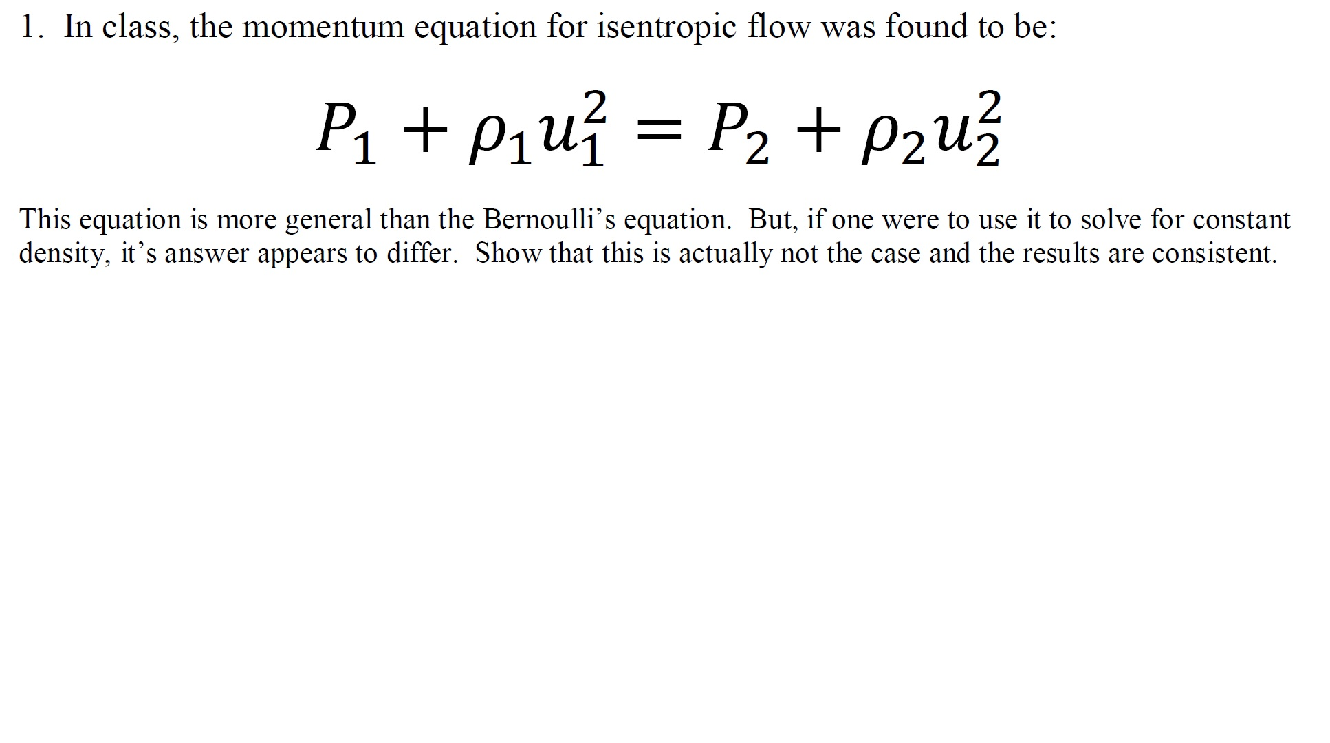 Solved In class, the momentum equation for isentropic flow | Chegg.com