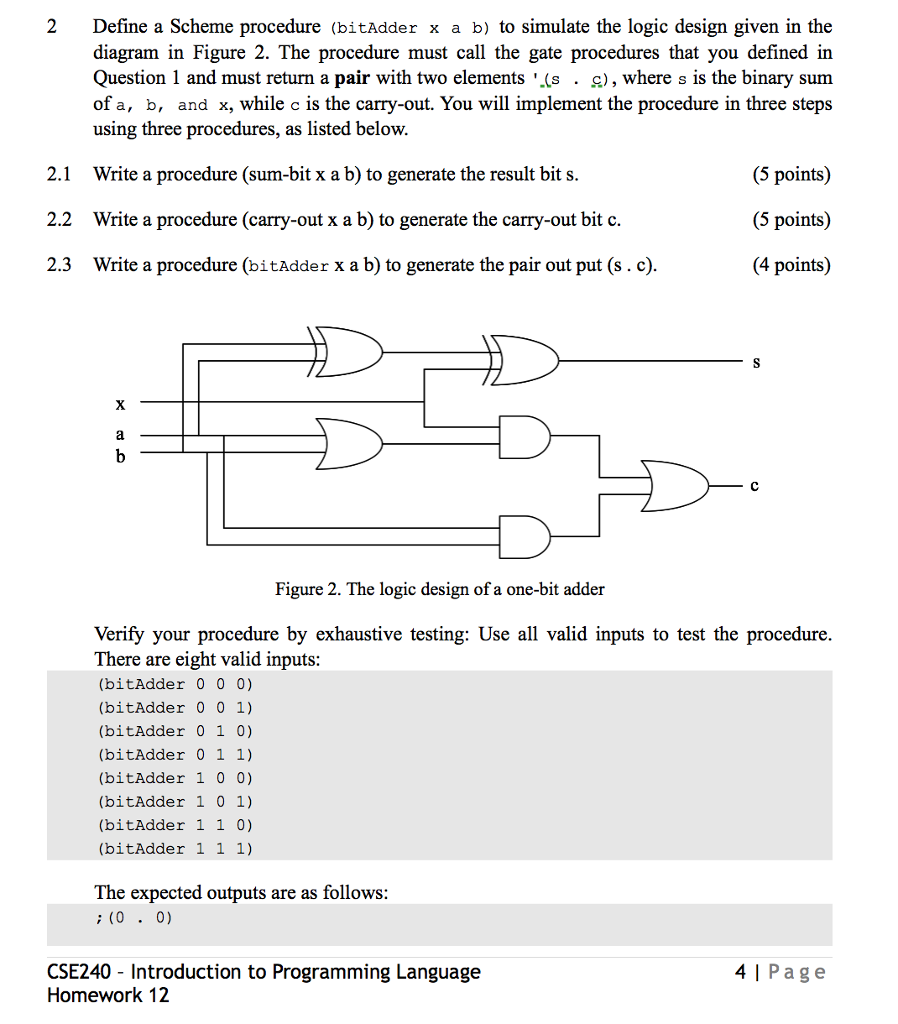Solved 2 Define a Scheme procedure (bitAdder x a b) to | Chegg.com